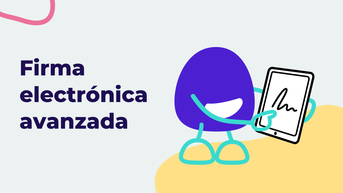 Firma electrónica avanzada: qué es y cómo utilizarla